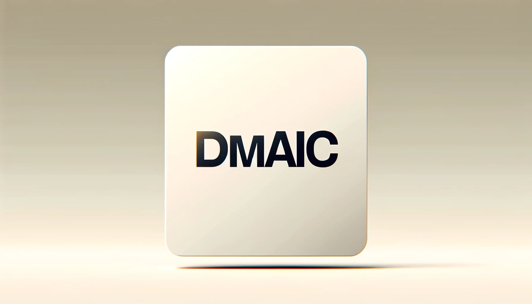 DMAIC (Define, Measure, Analyze, Improve, Control)