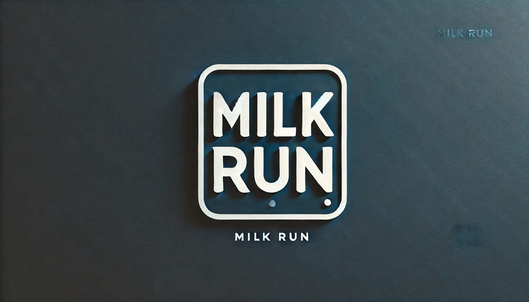 Milk Run